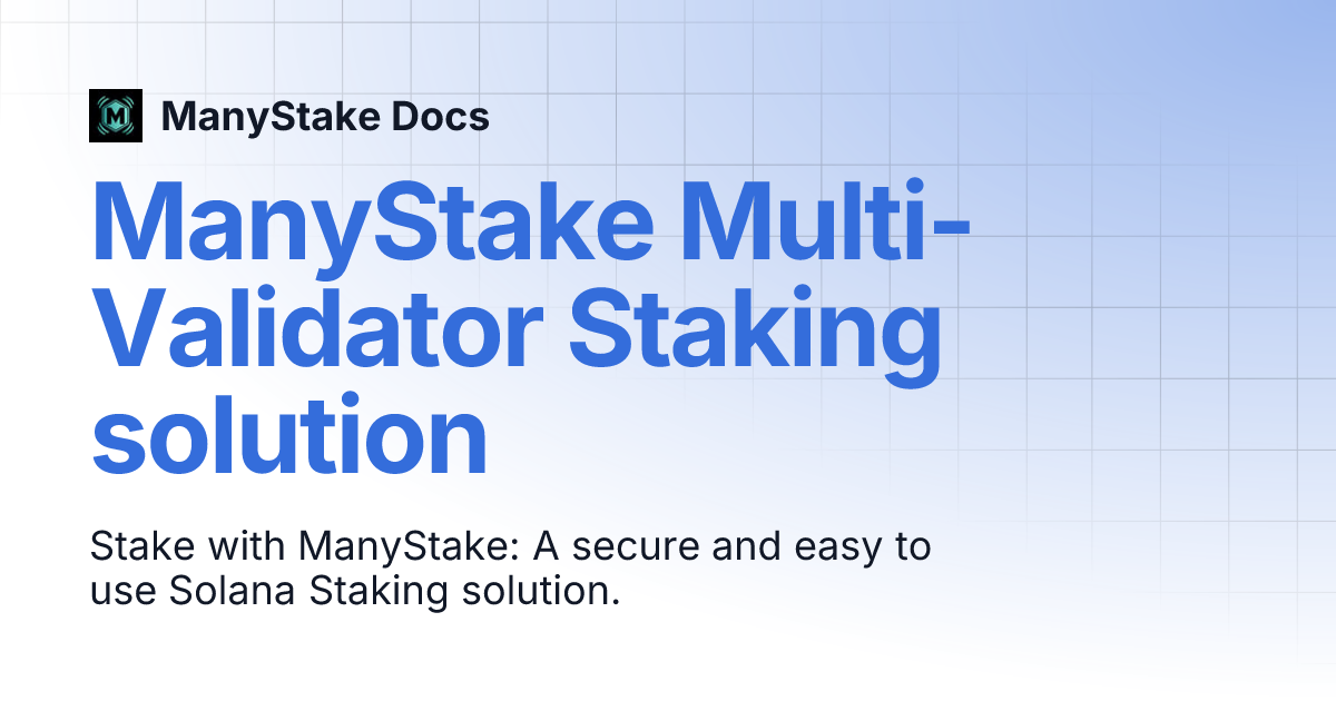 ManyStake Multi-Validator Staking solution | ManyStake Docs